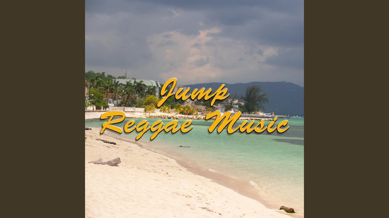 Jump Reggae Music - YouTube