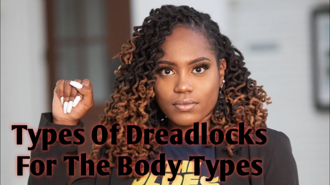 Types And Sizes Of Dreadlocks For The Body Types- Kibbe - YouTube