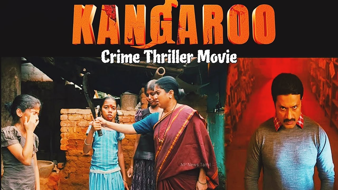 KANGAROO • Tamil Dubbed Crime Thriller Movie | Aditya , Ranjini ...