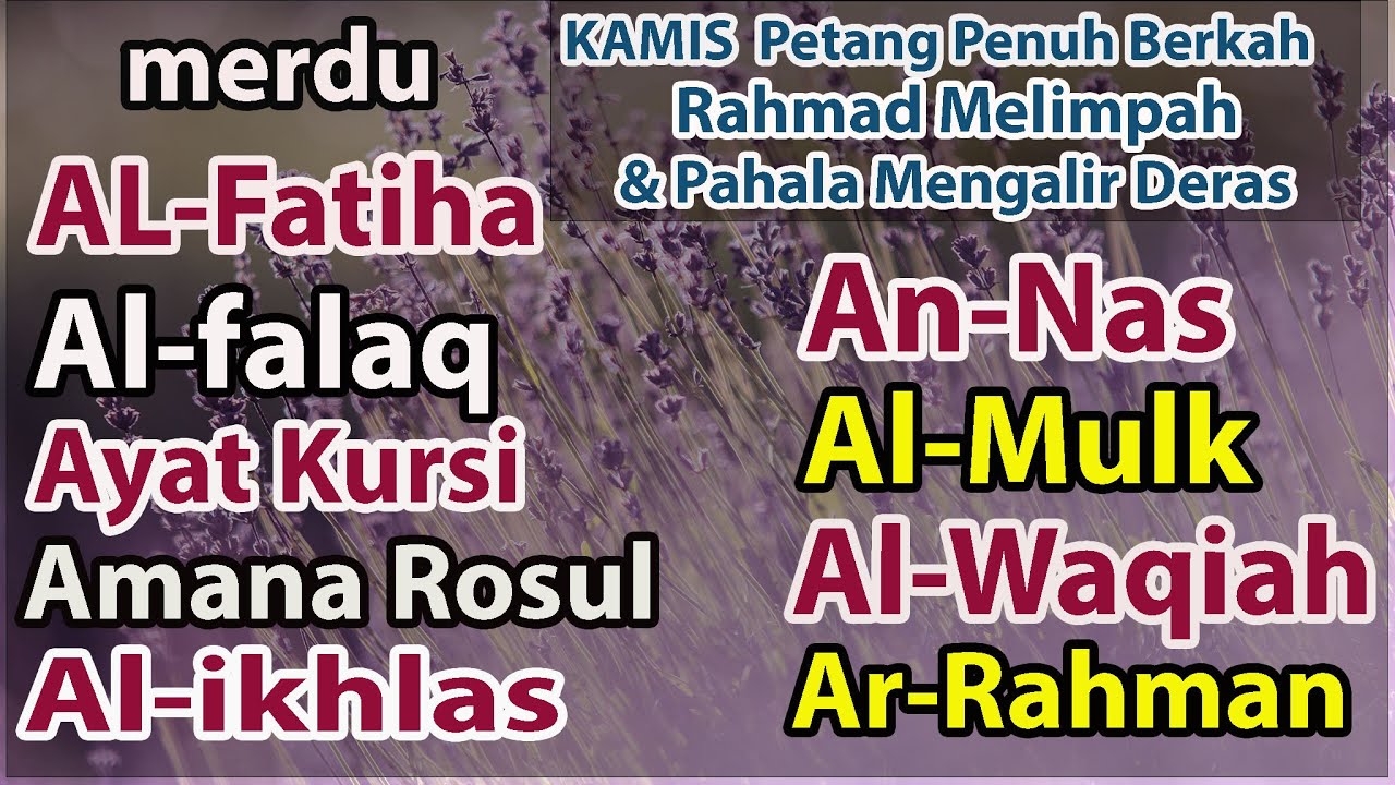 KAMIS PETANG PENUH BERKAH, AYAT KURSI, AL FALAQ, AL IKHLAS, AMANAR ...