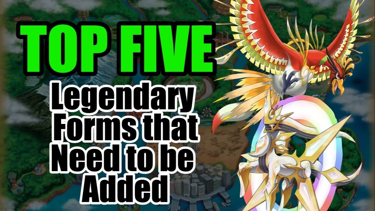 Top 5 Legendary Pokemon Forms that MUST to be Added - YouTube