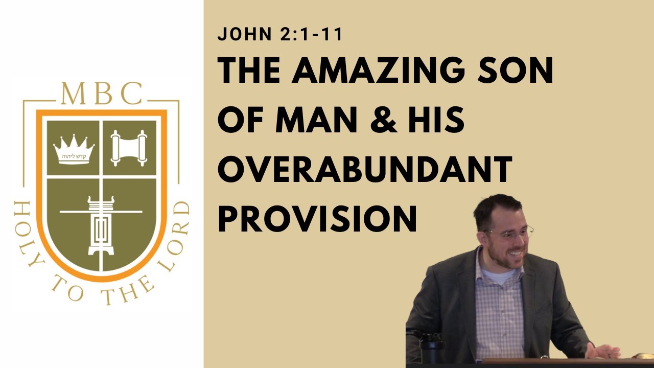 John 2:1-11 | The Amazing Son of Man & His Overabundant Provision - YouTube