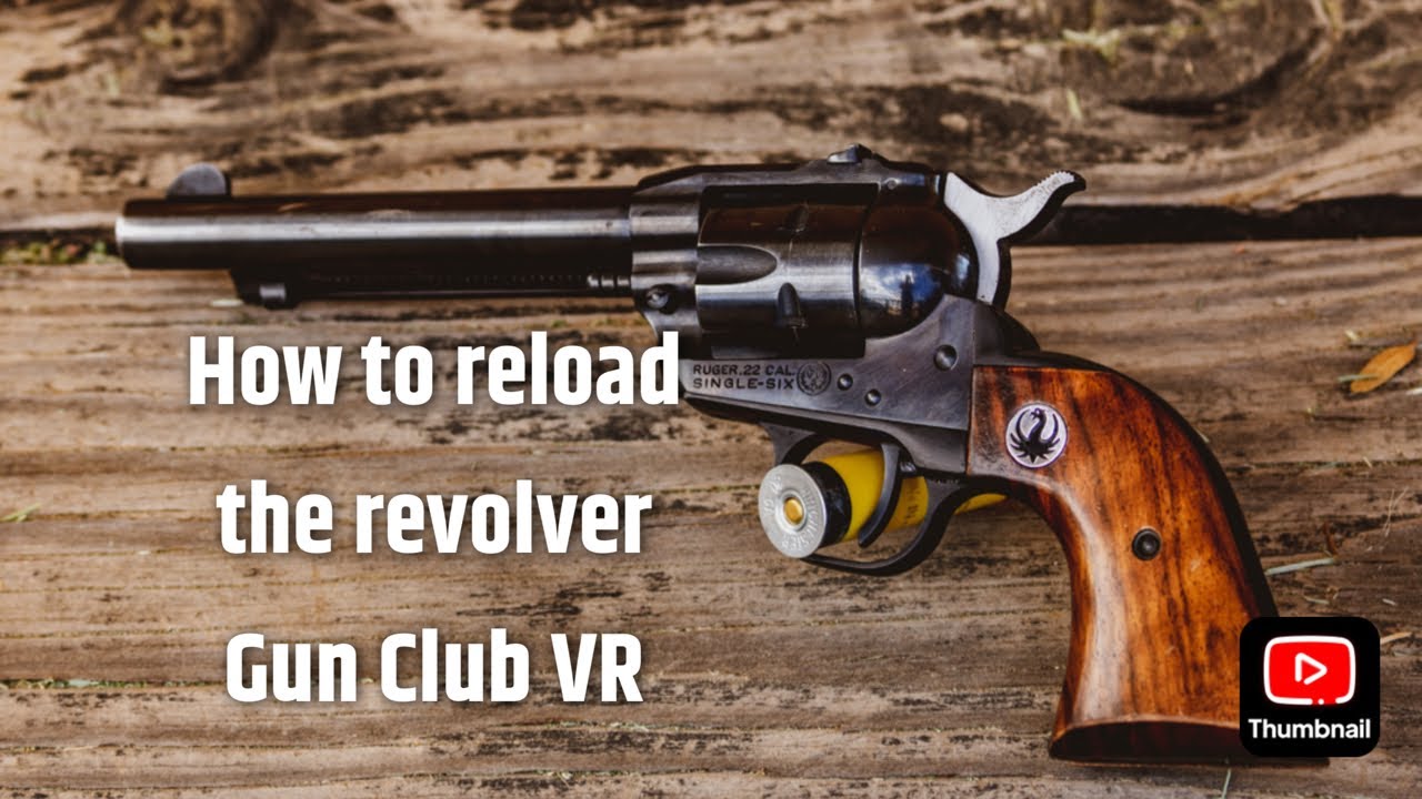 How to reload the revolver Gun Club Vr @PlayStation @binarymill - YouTube