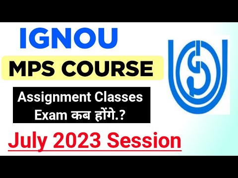 IGNOU MPS July 2023 Session Exam, Assignment, Classes Update | IGNOU ...