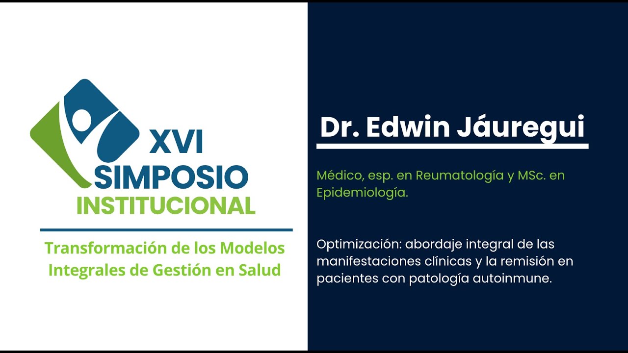 XVI° Simposio Institucional - Intervención Dr. Edwin Jáuregui - YouTube
