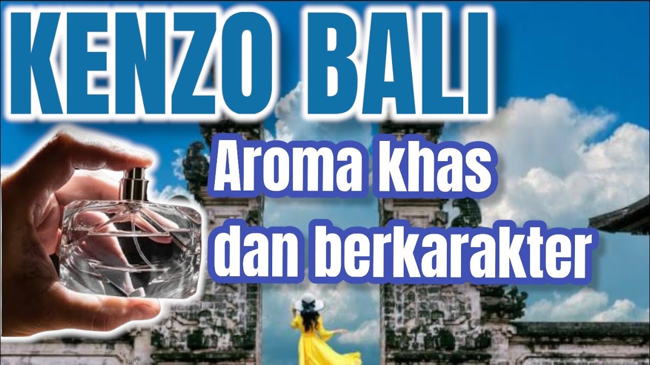 KENZO BALI PARFUM |wangi nya khas dan berkarakter - YouTube