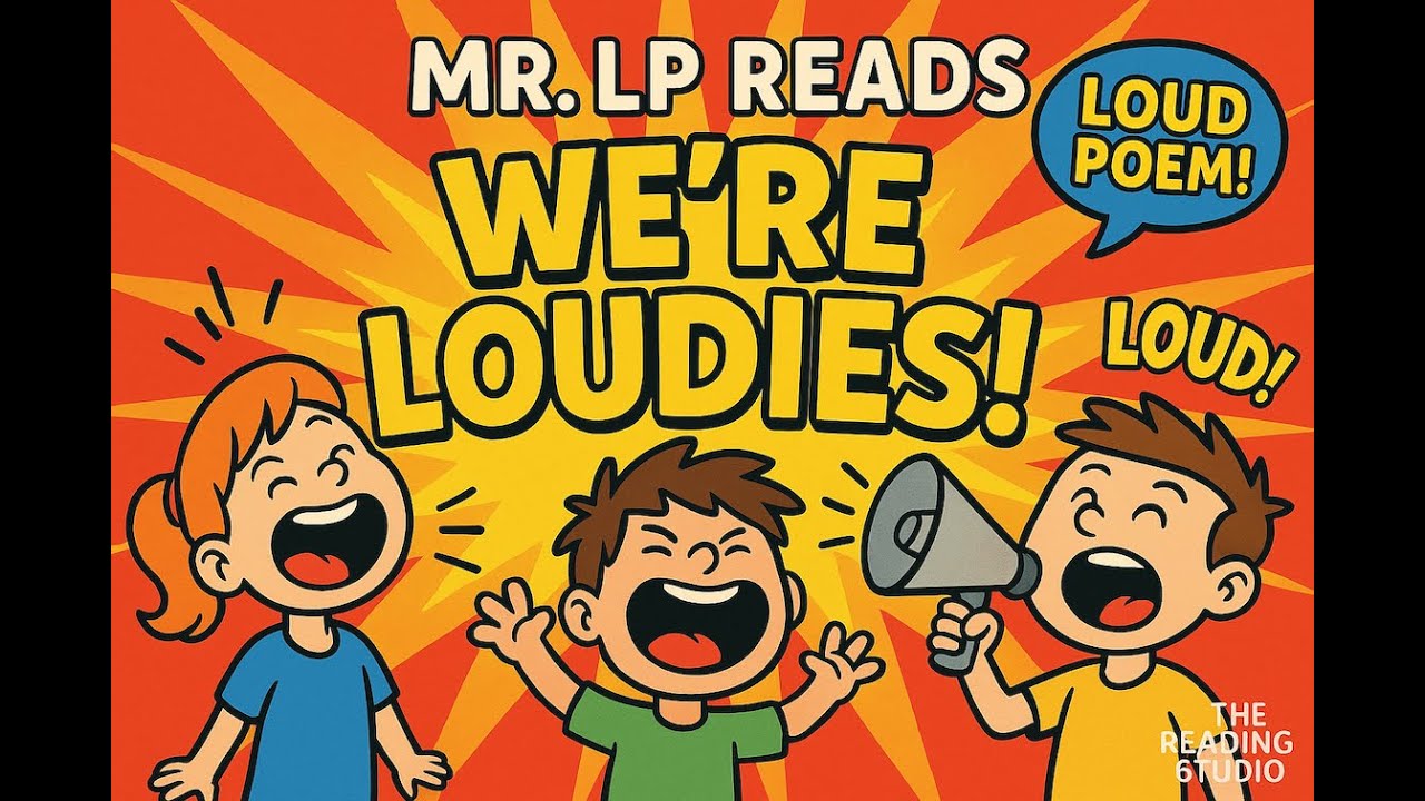 Mr. LP reads aloud We're Loudies! A Poem by Jack Prelutsky - YouTube