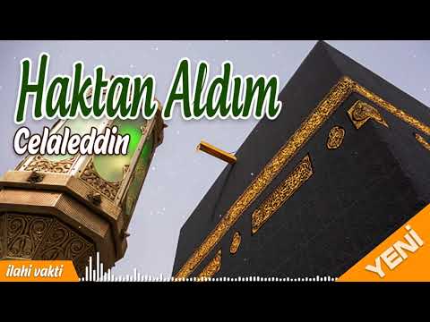 Haktan Aldım - Celaleddin 💖 İlahi Vakti