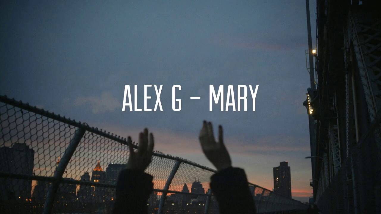 Alex G - Mary lyrics - YouTube