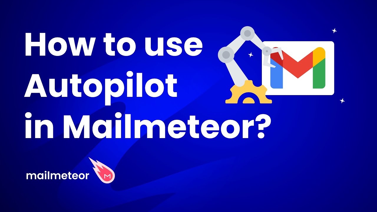 How to use Autopilot in Mailmeteor? - YouTube