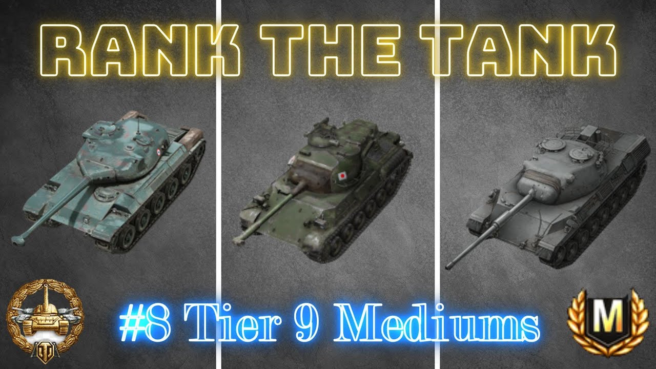 Rank The Tank Tier 9 mediums WOT Console - World Of Tanks Modern Armour ...