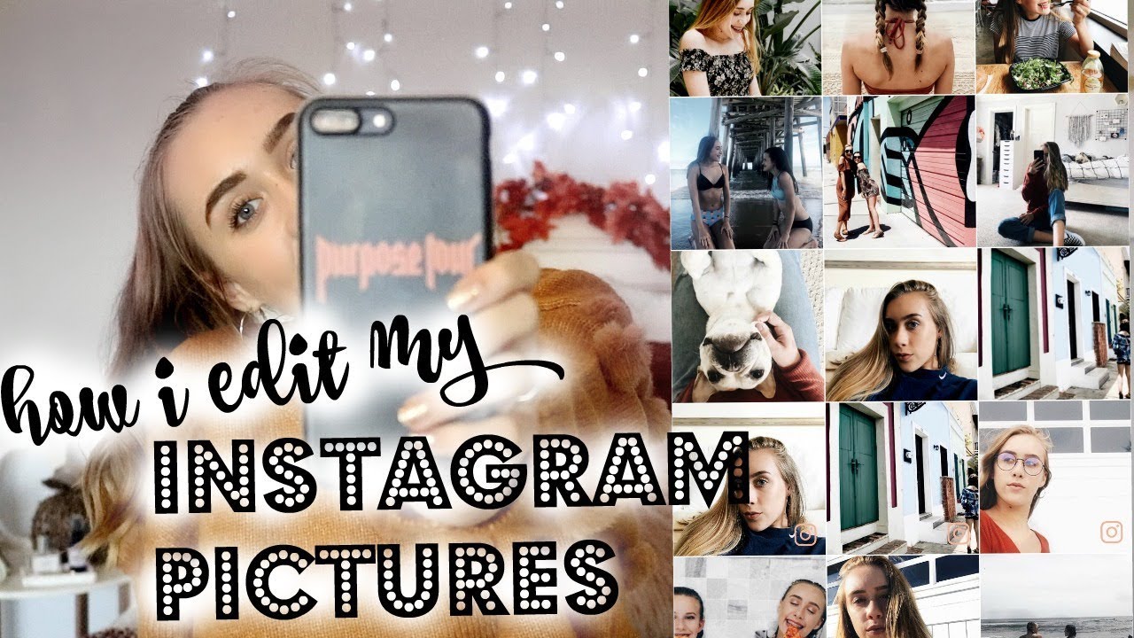 HOW I EDIT MY INSTAGRAM PICTURES!!!!! How to keep a aesthetically ...