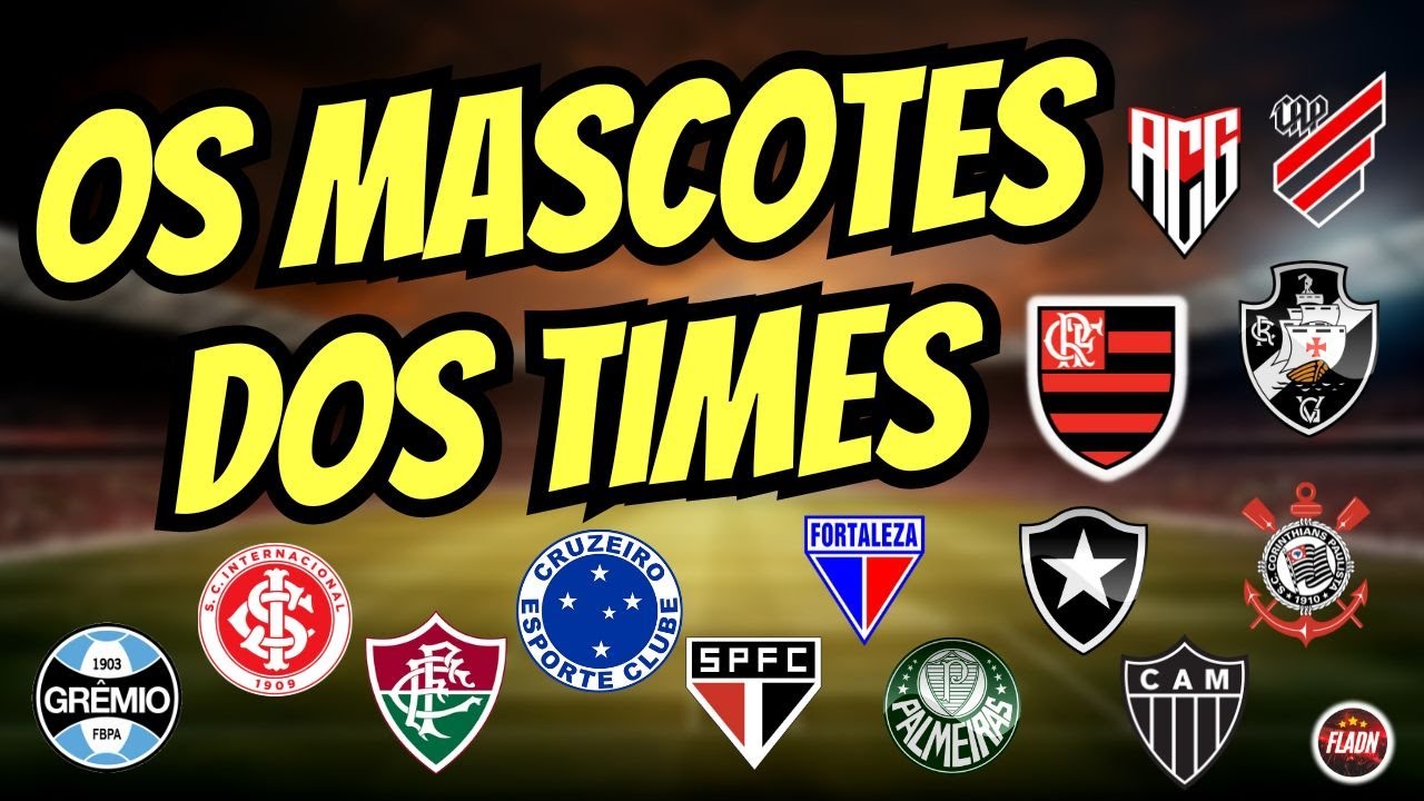 CONHEÇA OS MASCOTES DOS TIMES BRASILEIROS - YouTube