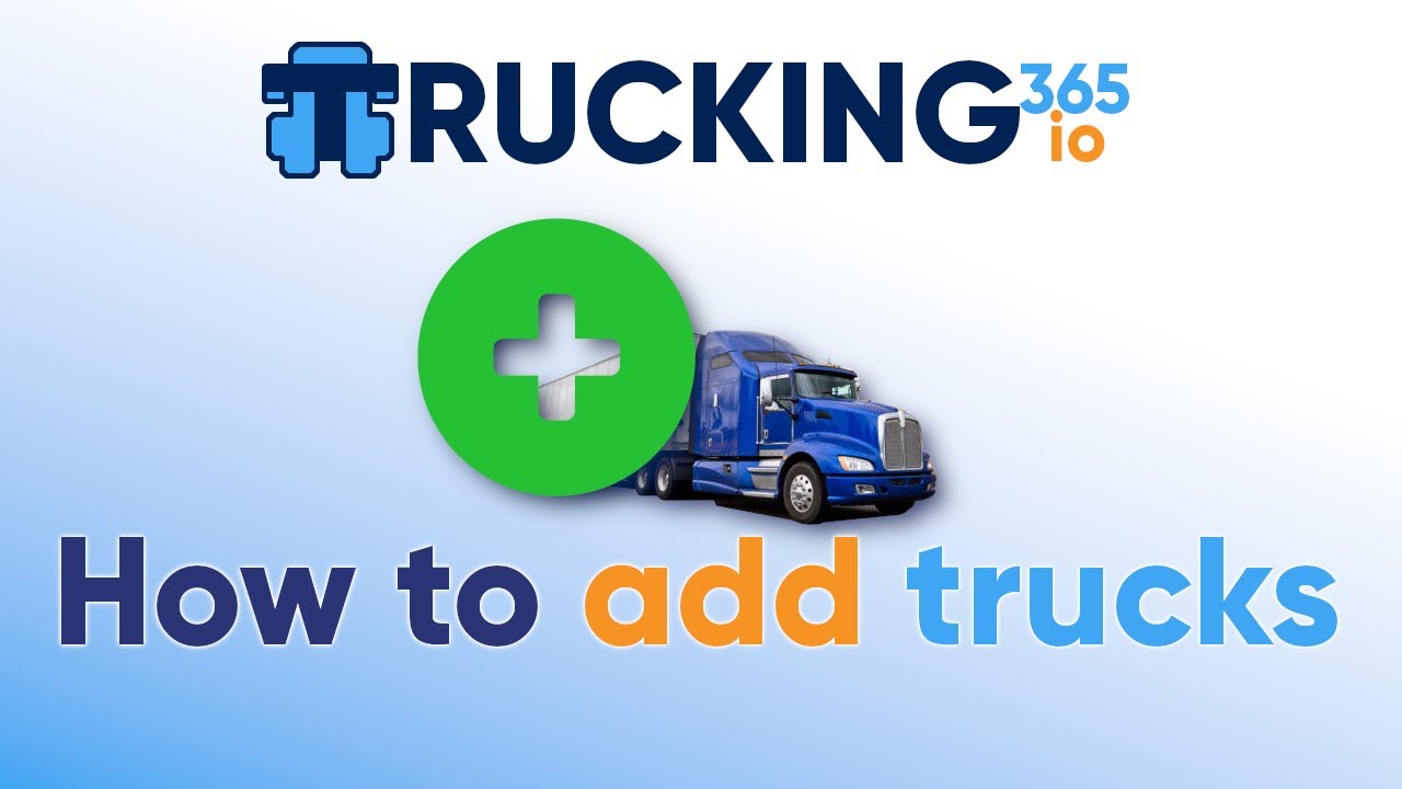Trucking365.io TMS - How to add trucks? - YouTube