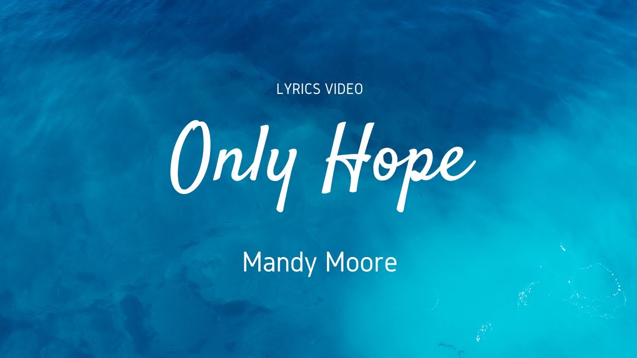 Only Hope - Mandy Moore - Lyrics Video - A Walk To Remember soundtrack ...