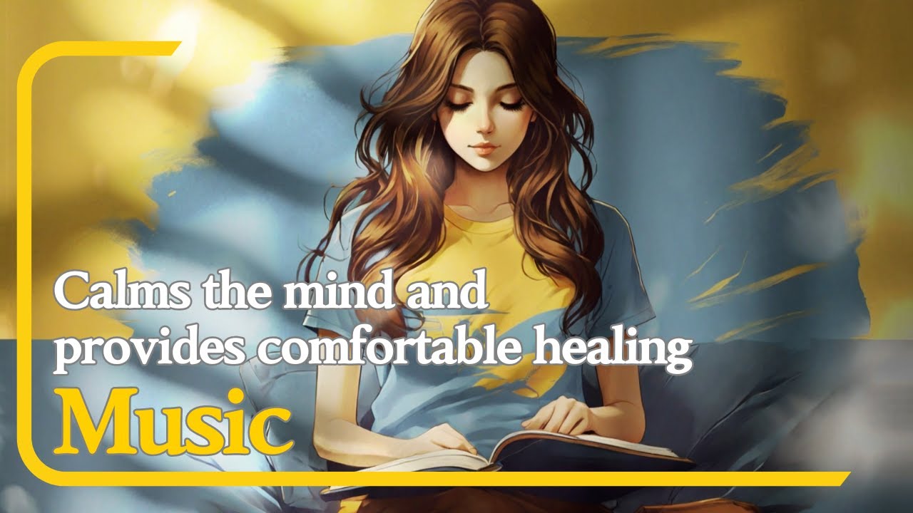 51. Calms the mind and provides comfortable healing Music ( 마음을 진정 시켜주고 ...
