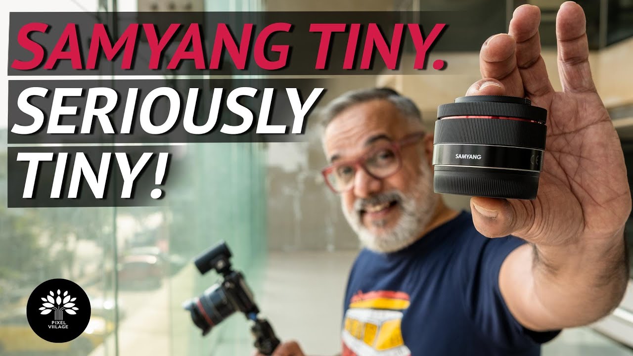 SAMYANG Tiny series lenses for Sony E Mount. The Small Wonder! - YouTube