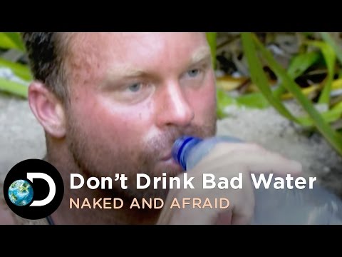 Don’t Drink Bad Water | Naked and Afraid