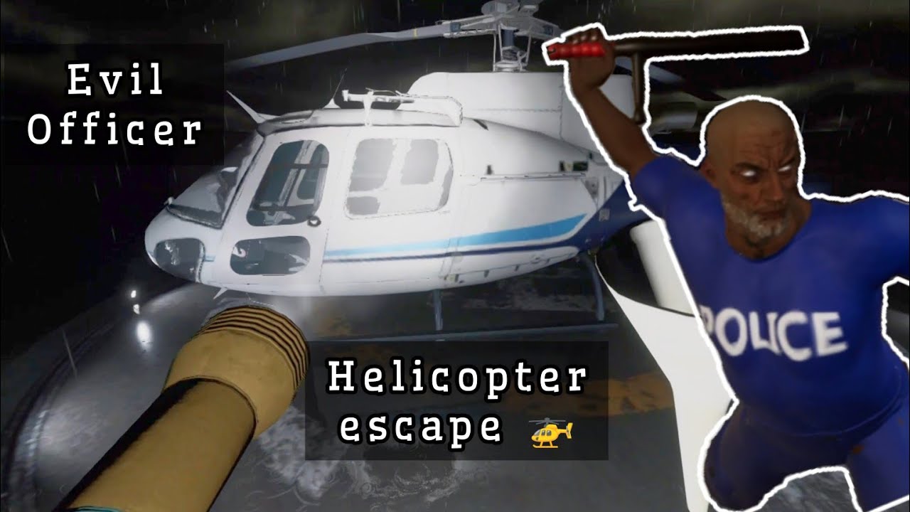Evil Officer Helicopter escape - YouTube