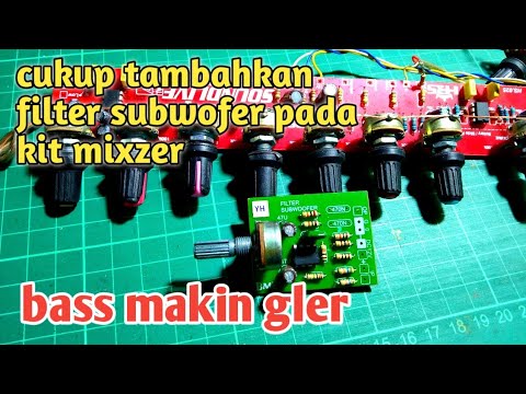 cara pasang filter subwofer pada kit mixzer 8 potensio @PowerNdeso - YouTube
