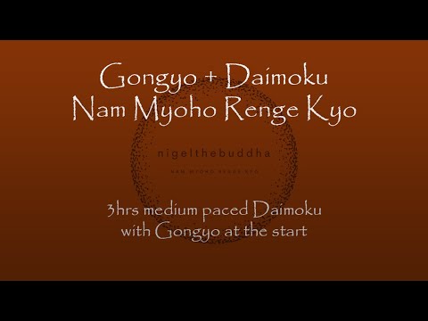Medium Gongyo with 3hrs Daimoku - Nam Myoho Renge Kyo - YouTube