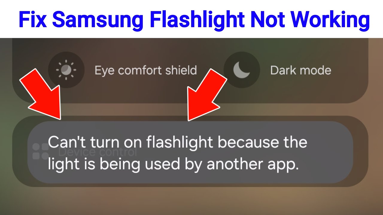 Can't turn on flashlight because the light is being used by another app | Samsung Flashlight ...