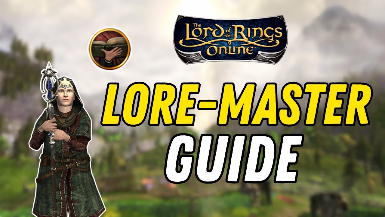 Lore-Master Class Guide in Lord of the Rings Online in 2026 - YouTube