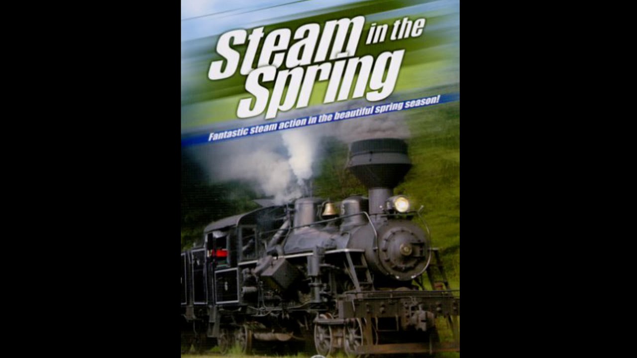 Steam in the Spring custom music Edit - YouTube