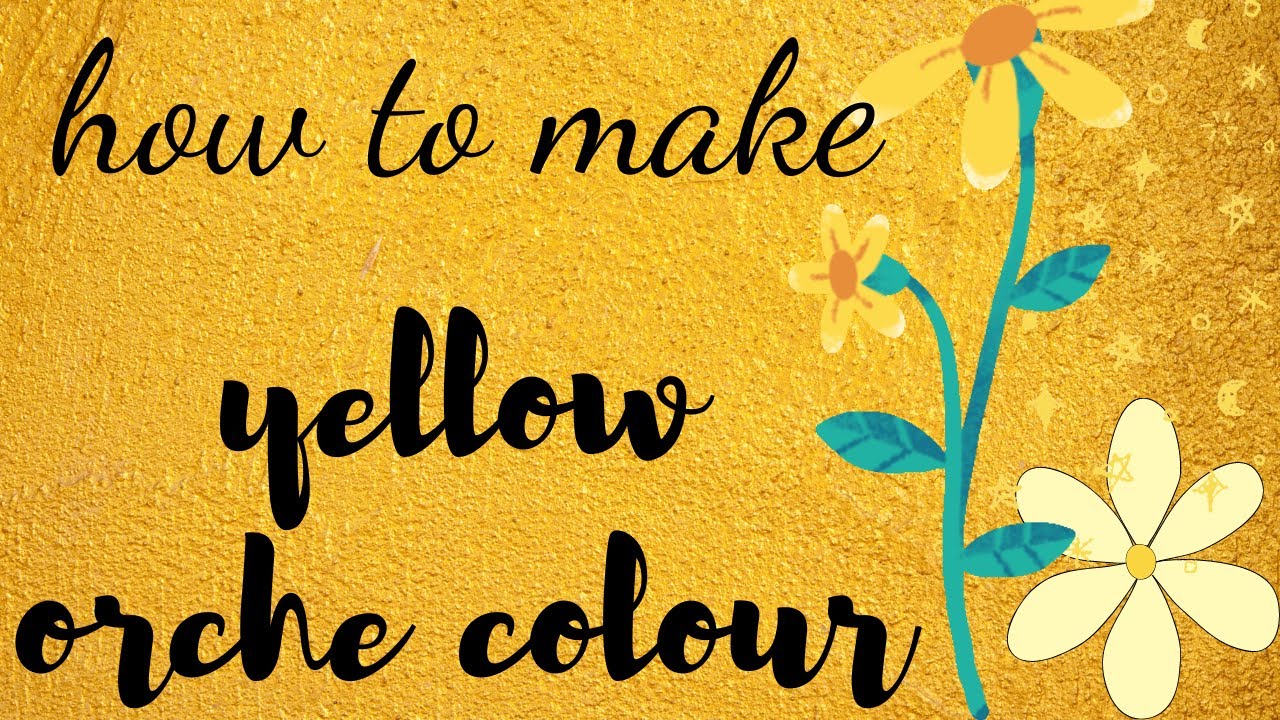 how to make yellow orche colour / pale yellow colour| colour mixing ...