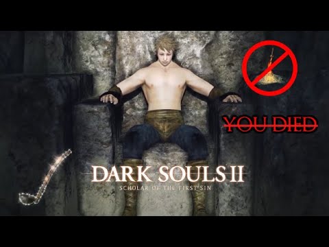 Dark Souls II No Death No Bonfire Broken Ladle Only Run - YouTube