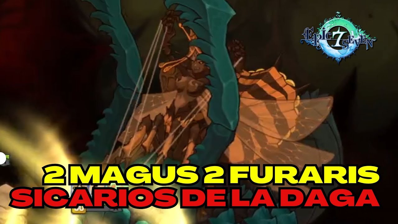 EPIC SEVEN || 2 MAGUS 2 FURARIS || RETO DE LOS SICARIOS DE LA DAGA ...