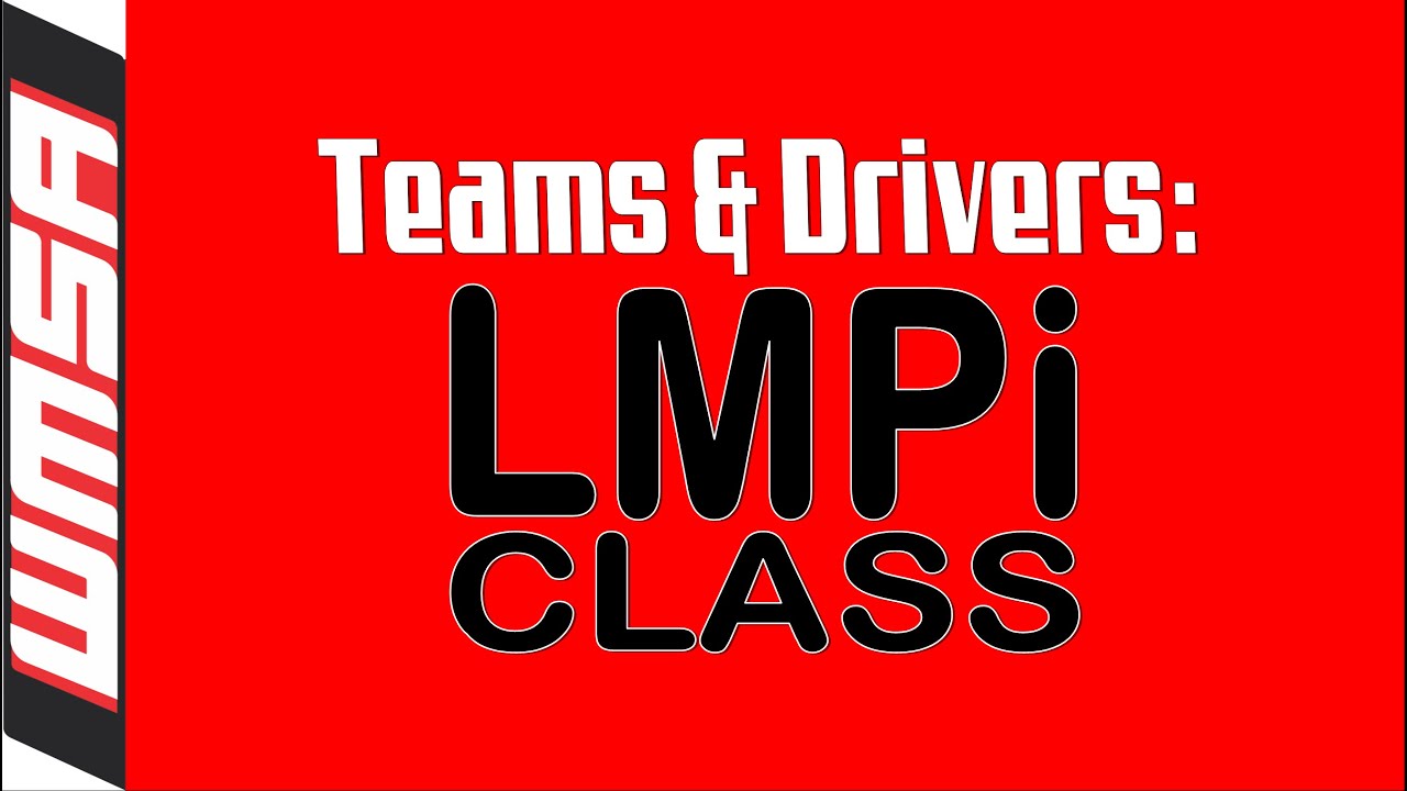 Who Are the Teams & Drivers in the LMPi Car Class? | WMSA on YouTube ...