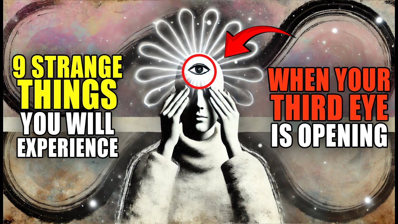 9 Strange Things You’ll Experience When Your Third Eye Opens 👁 - YouTube