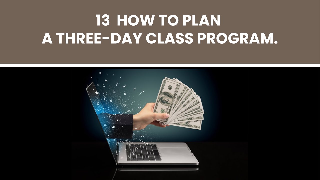 🎓 Learn, Sell, Profit!💰13.How to plan a 3-day class programme🚀$45,999 ...