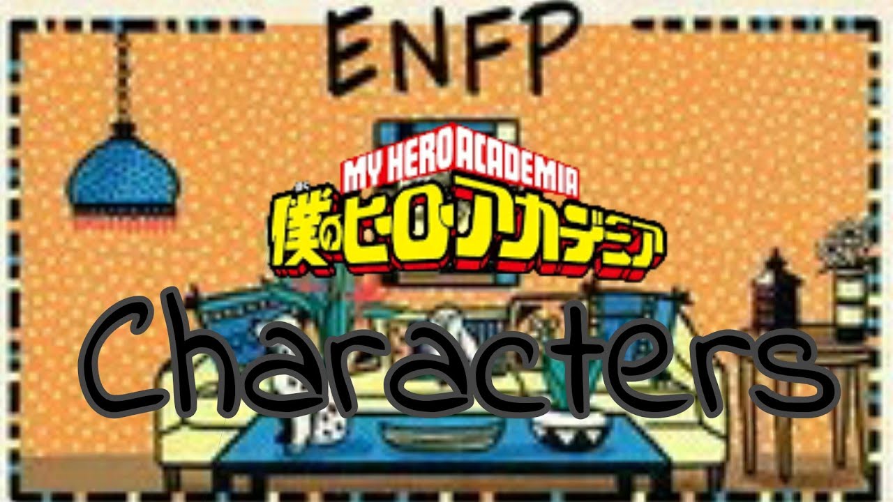 ENFP (The Campaigner) Characters from My Hero Academia - YouTube