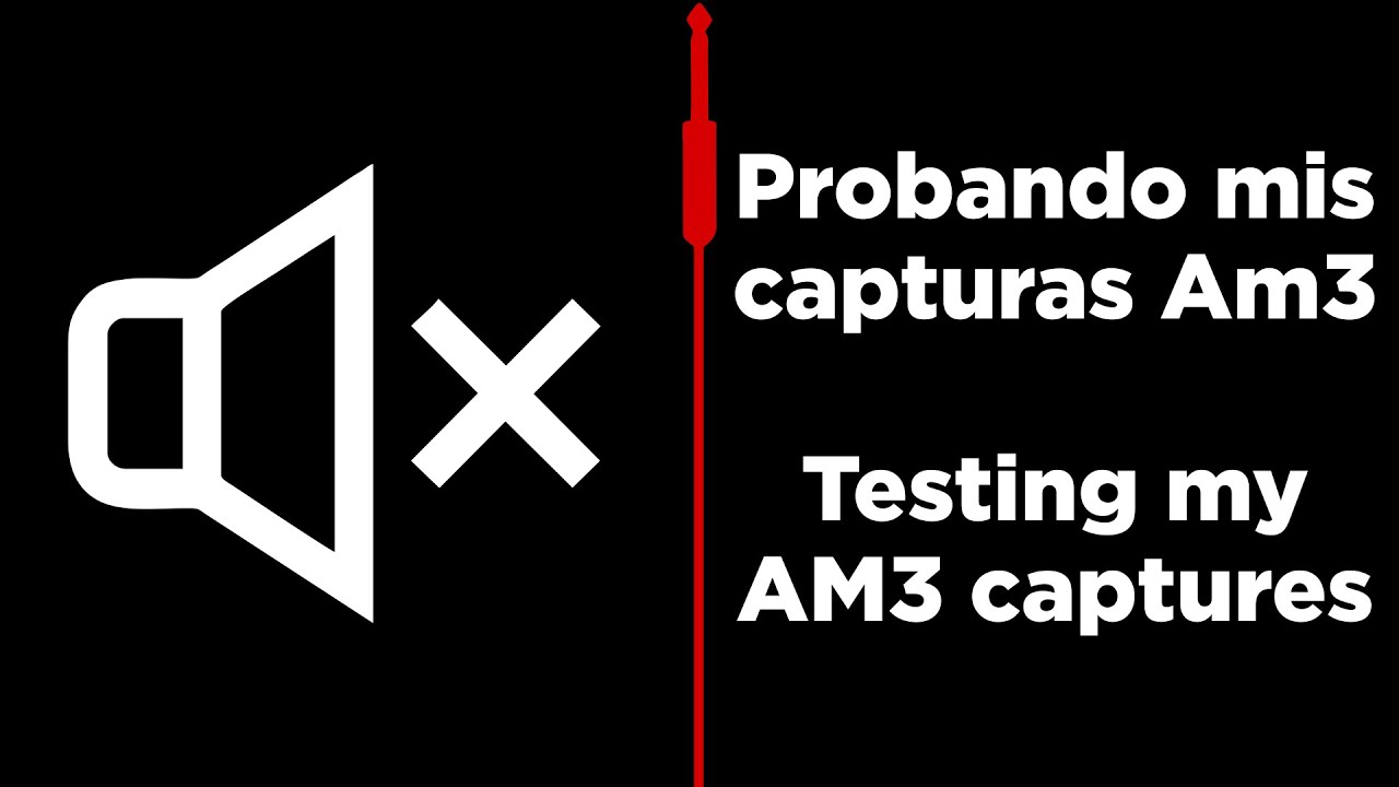 Probando mis capturas / Testing my captures (AM3) Tank-G - YouTube