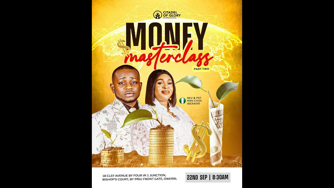 MONEY MASTERCLASS WITH REV CHIDI IBENADO PART 2 - (THE DYNAMICS OF FINANCE) || 22ND SEPTEMBER ...