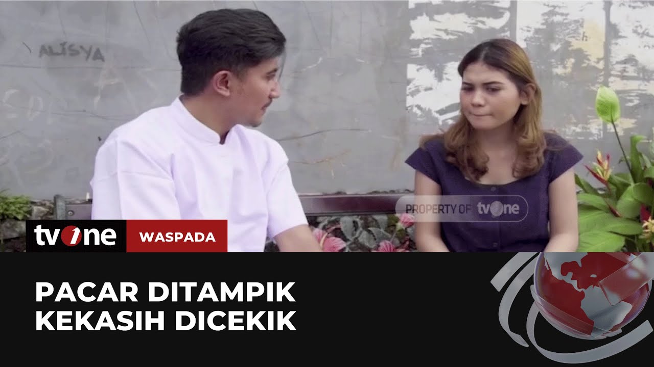 Pacar Ditampik Kekasih Dicekik | Waspada tvOne - YouTube