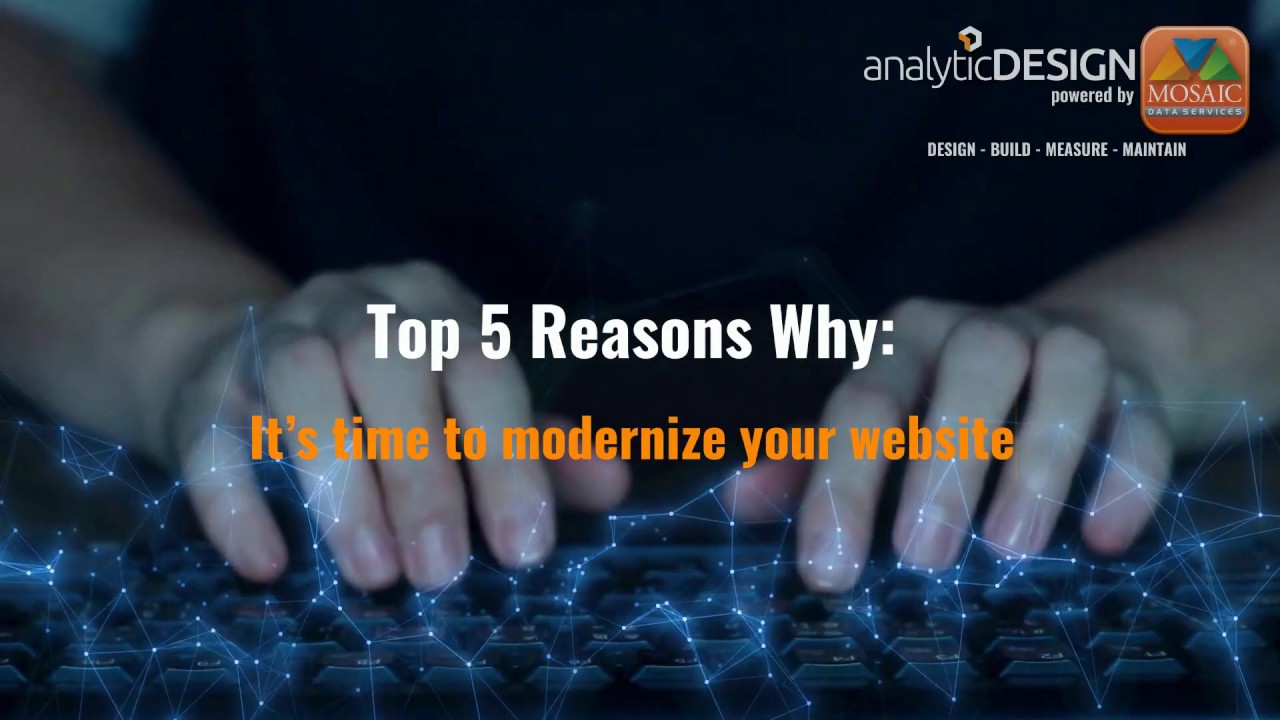 Top 5 Reasons Why: It’s time to modernize your website - YouTube