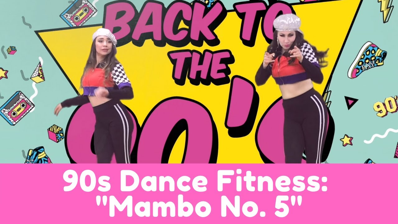 90s Dance Fitness with Olga and Lucia | "Mambo No. 5" Dance Tutorial ...