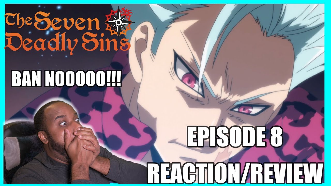 BAN NOOOOO!!! The Seven Deadly Sins Season 4 Episode 8 *Reaction/Review ...