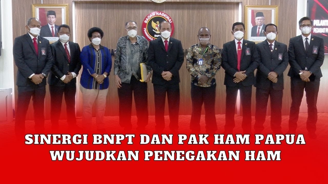 Upaya BNPT dan PAK HAM PAPUA Wujudkan Penegakkan HAM dan Cita-cita ...