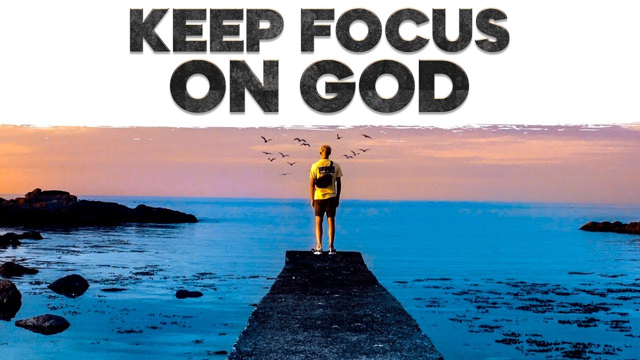 Focus on God and not on your problems! - YouTube