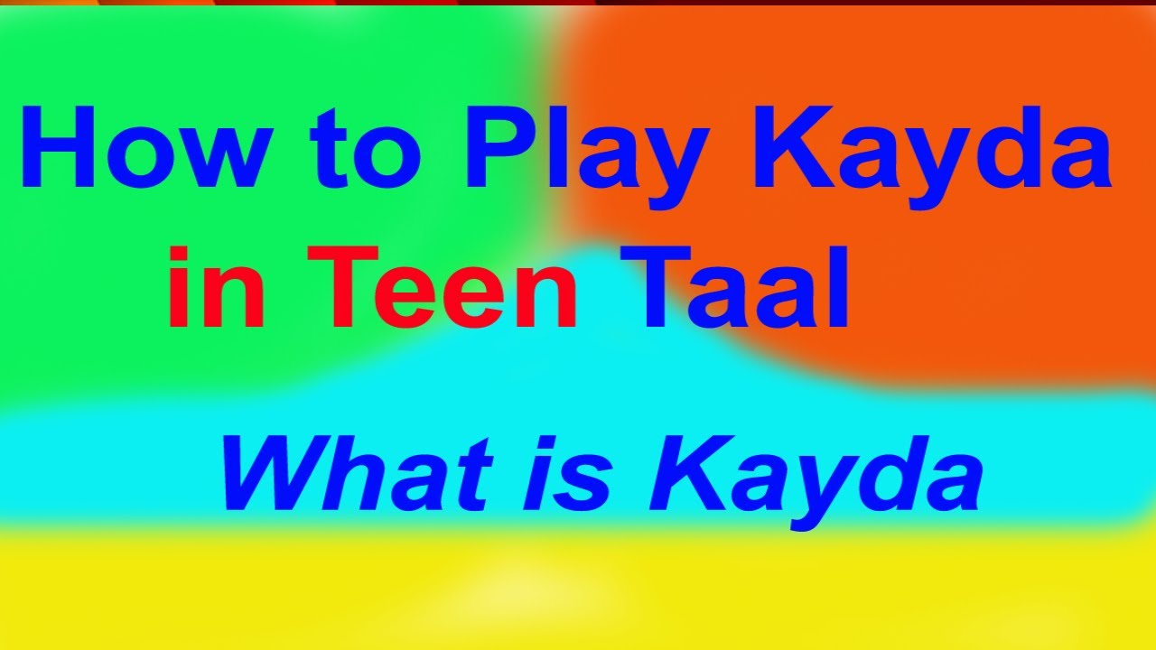 How to Play Kayda in Teen Taal, What is Kayda - YouTube