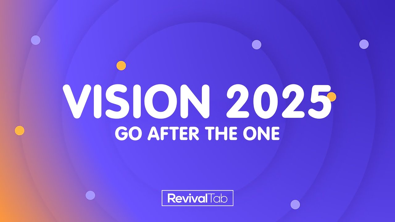 VISION 2025 | Go After The One - YouTube