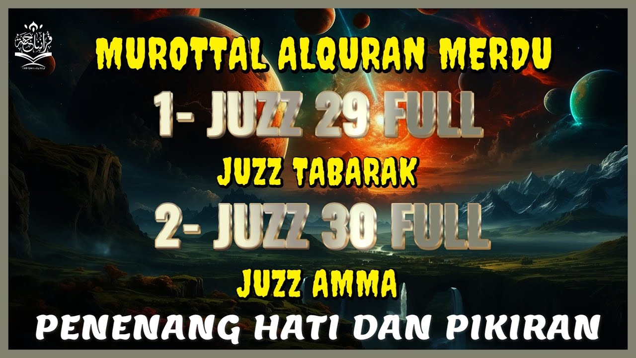 Murattal Al Quran Juzz 29+30 (Juz Tabarak Dan Amma ) Merdu Quran ...