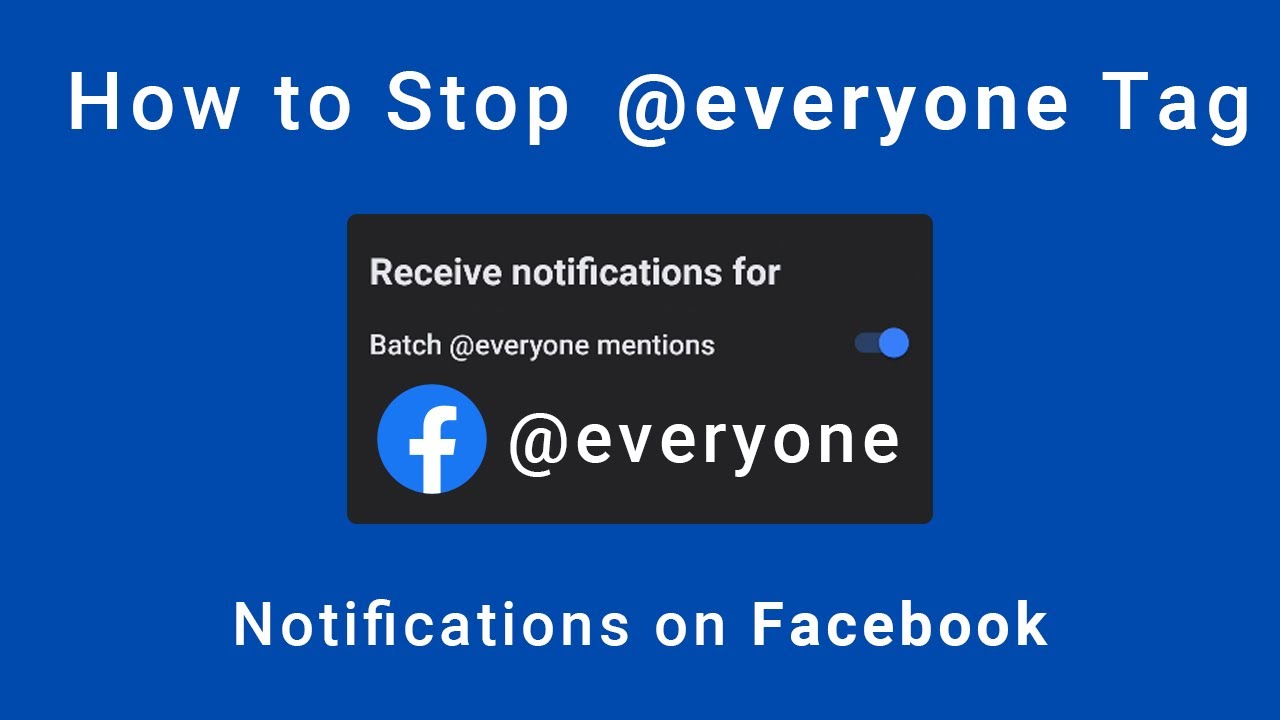 How to Turn Off @Everyone Tag Notifications on Facebook (Desktop and ...