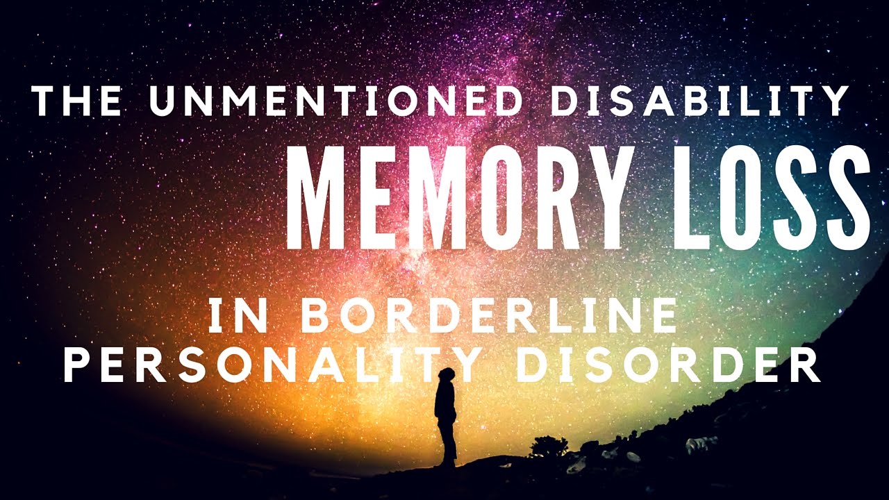 Memory loss in BPD - the unmentioned disability - YouTube