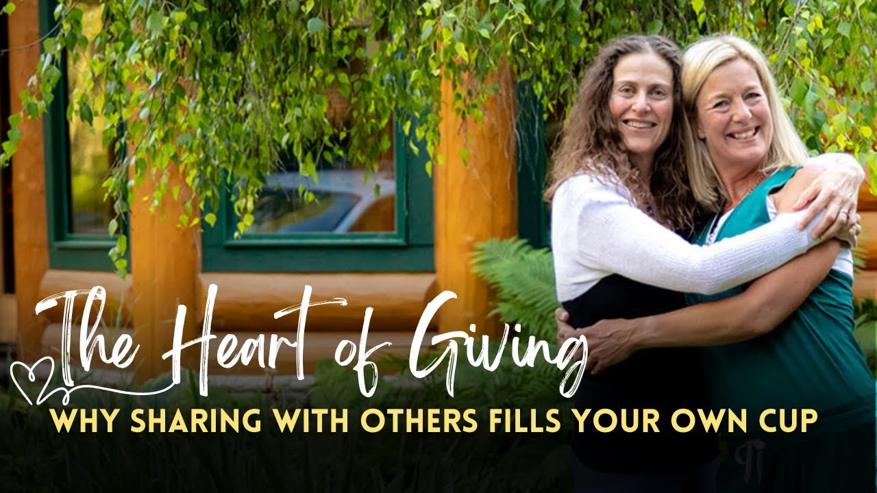 The Heart of Giving: Why Sharing with Others Fills Your Own Cup - YouTube