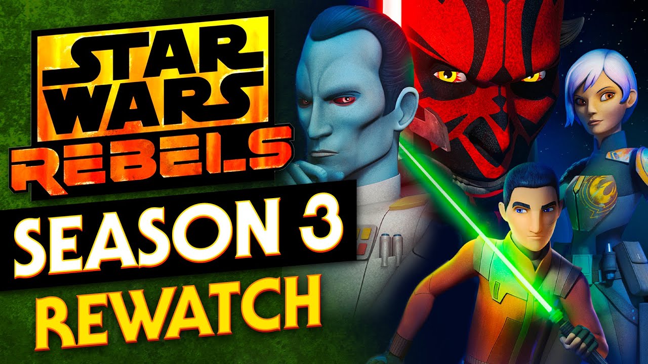 Star Wars Rebels Season Three Rewatch - Journey to Ahsoka - YouTube